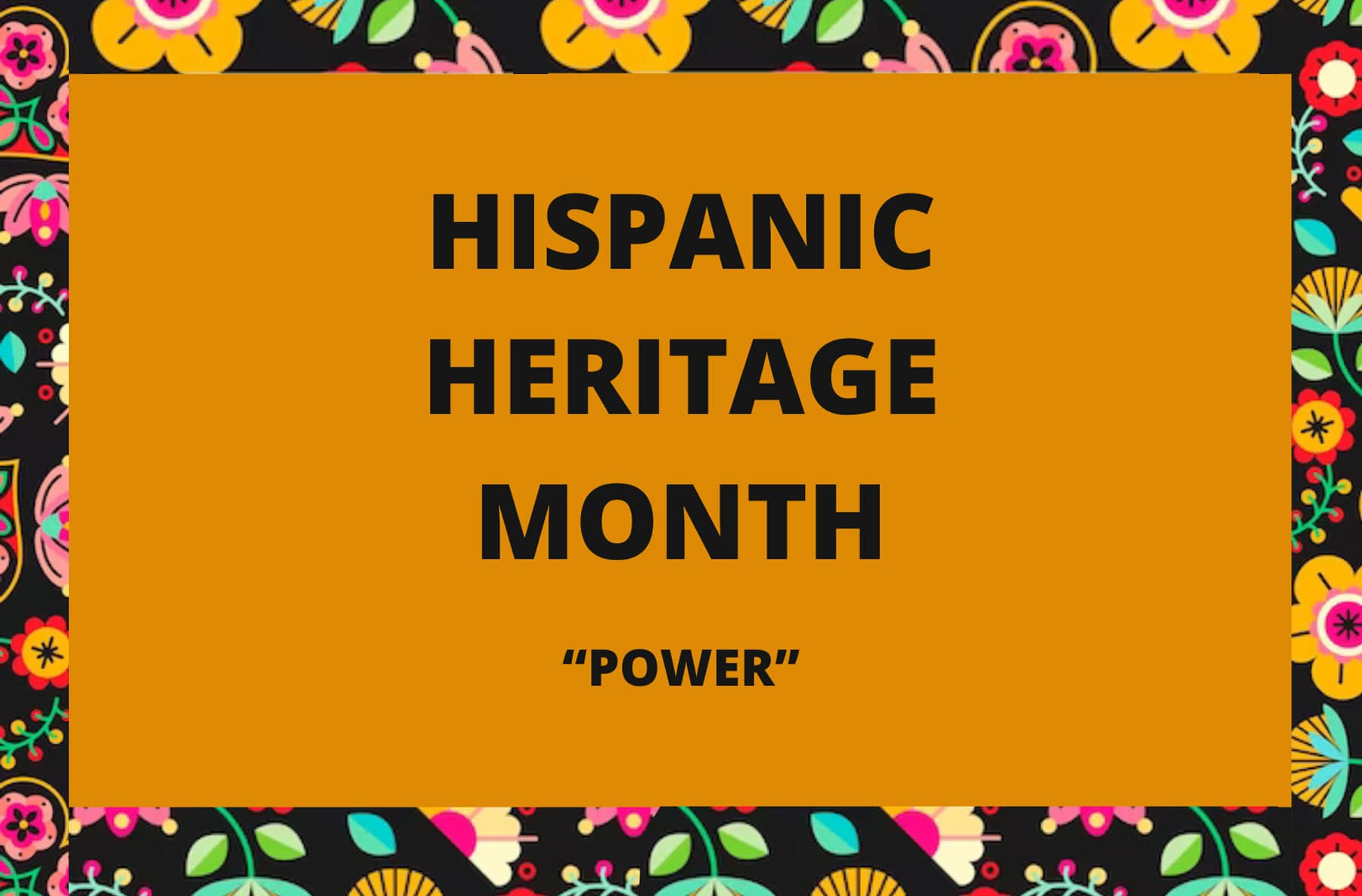 Hispanic Heritage Month: Power